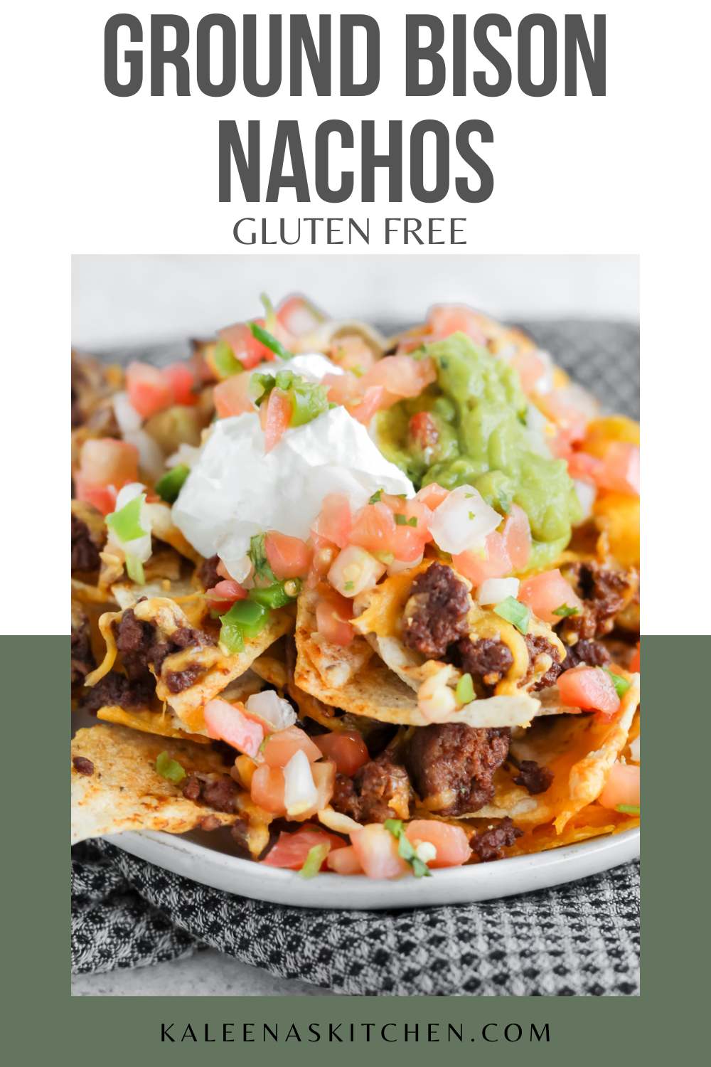 The Ultimate Ground Bison Nachos - Kaleena's Kitchen